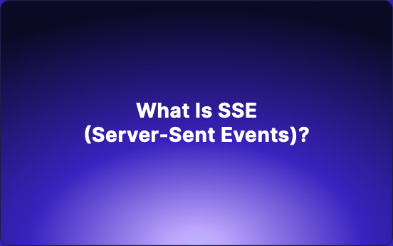 What Is SSE (Server-Sent Events)