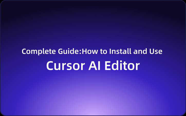 Complete Guide: How to Install and Use Cursor AI Editor
