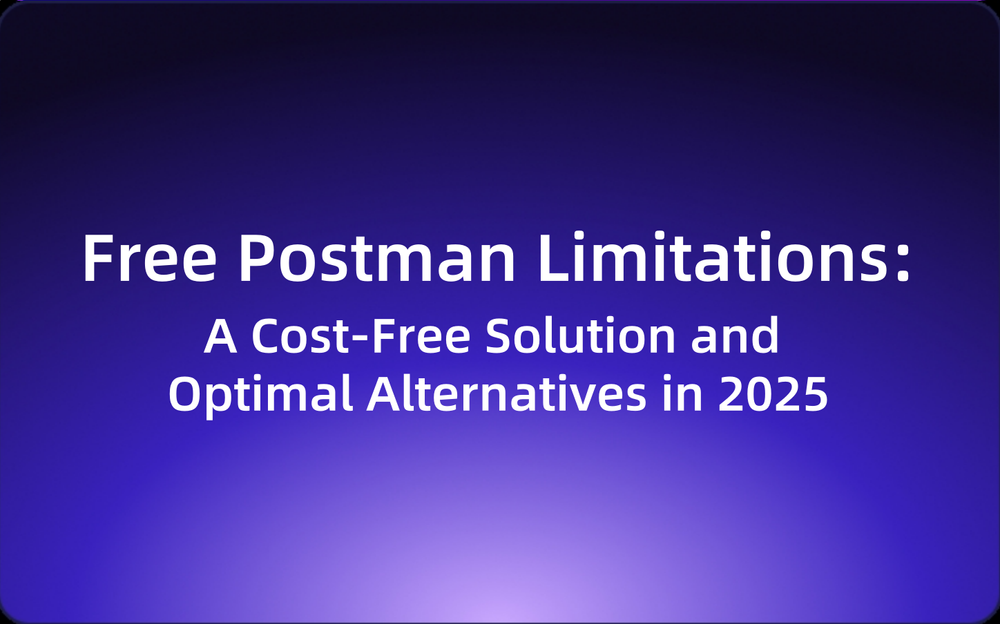 Free Postman Limitations: A Cost-Free Solution and Optimal Alternatives ...