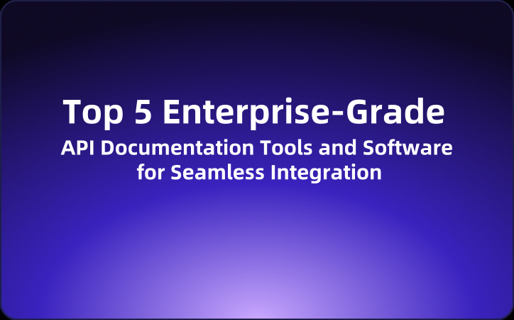 Top 5 Enterprise-Grade API Documentation Tools and Software for ...