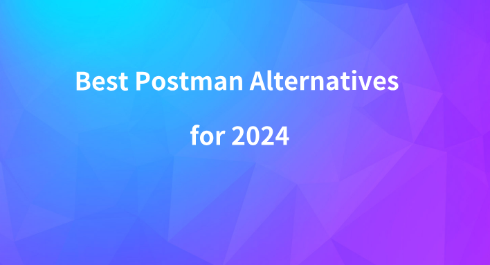 Best Postman Alternatives for 2025