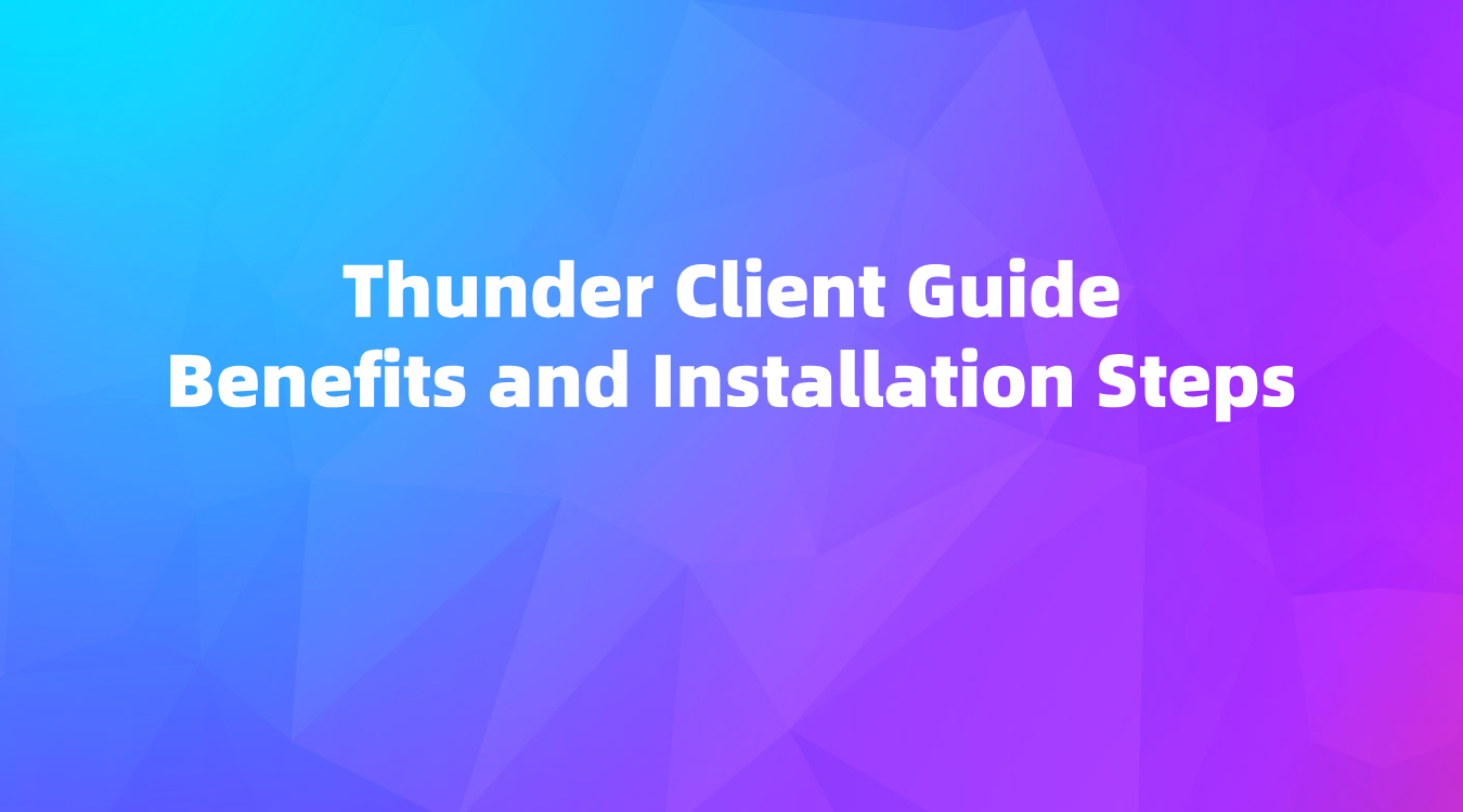 Thunder Client Guide Benefits And Installation Steps