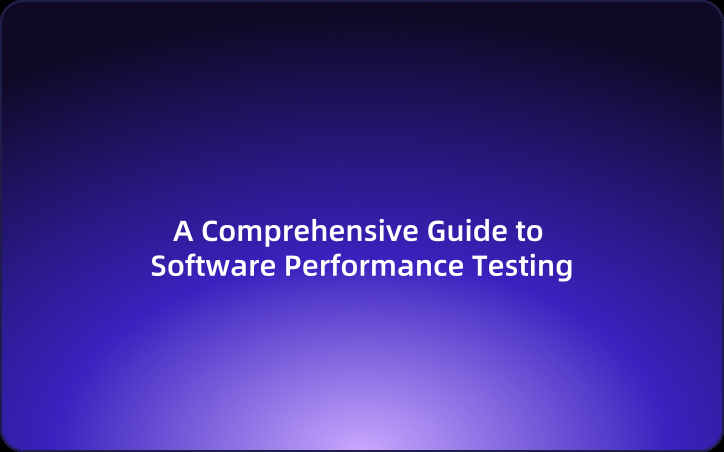 A Comprehensive Guide To Software Performance Testing 