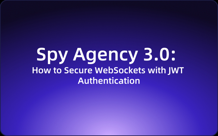 Spy Agency 3.0: How to Secure WebSockets with JWT Authentication