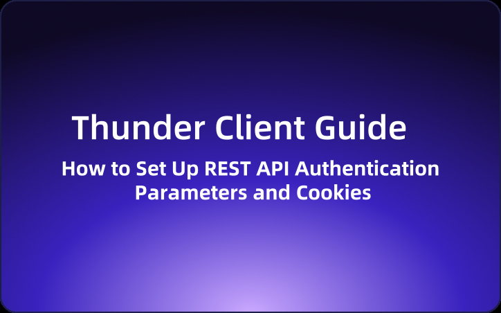 Thunder Client Guide: How to Set Up REST API Authentication Parameters ... Thunder Client Guide: How to Set Up REST API Authentication Parameters ...