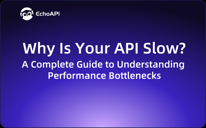 Why Is Your API Slow? A Complete Guide to Understanding Performance ...